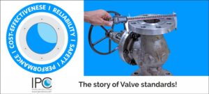 Valve standards evolved over the last 130 years. - IPC valves